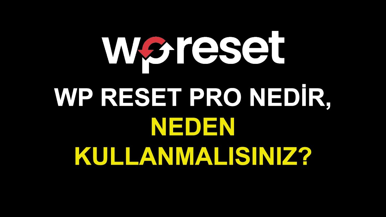 WP Reset Pro Nedir, Ne İşe Yarar? - YouTube