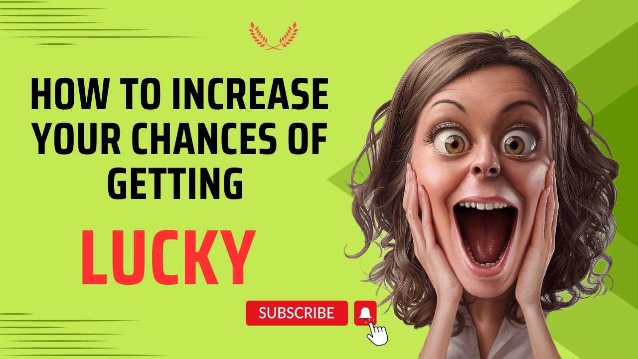 How to Increase Your Chances of Getting Lucky #fortune - YouTube
