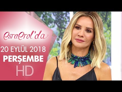 Esra Erol'da 20 Eylül 2018 | Perşembe