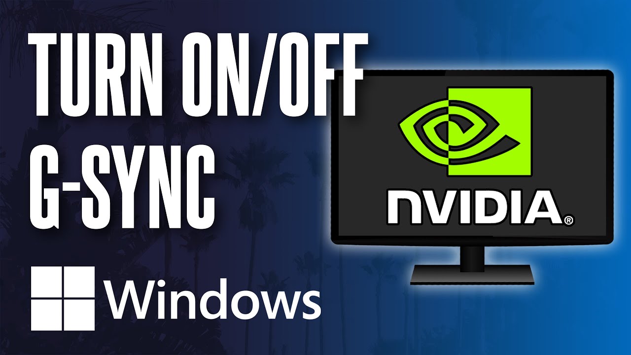 How to Turn ON or Turn OFF G-SYNC in Nvidia Control Panel on PC - YouTube