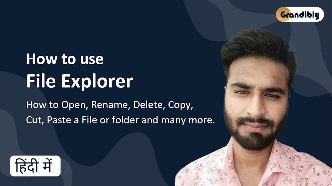 How to use File Explorer in Hindi | Different ways to Open, Rename ...