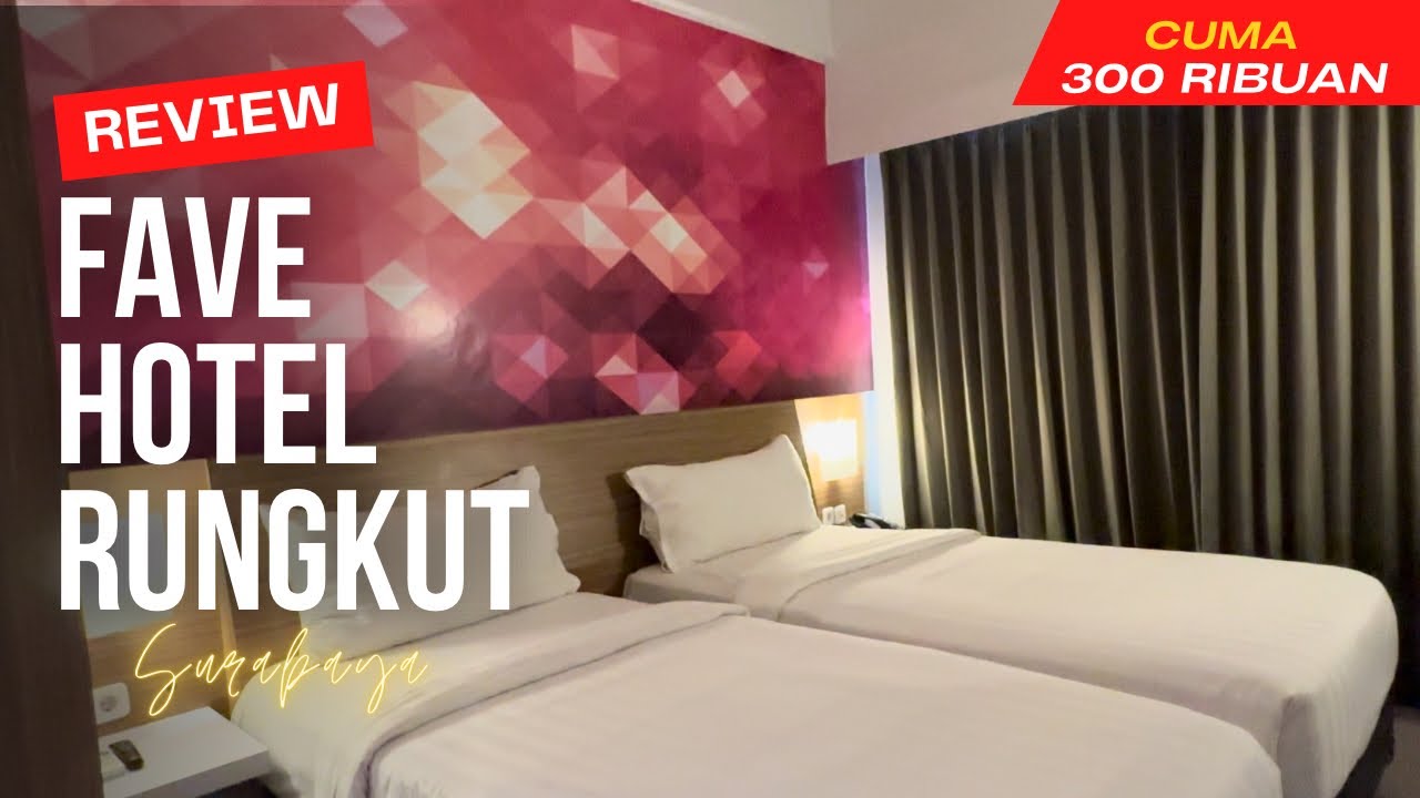 REVIEW FAVE HOTEL RUNGKUT SURABAYA ⁉️ - YouTube