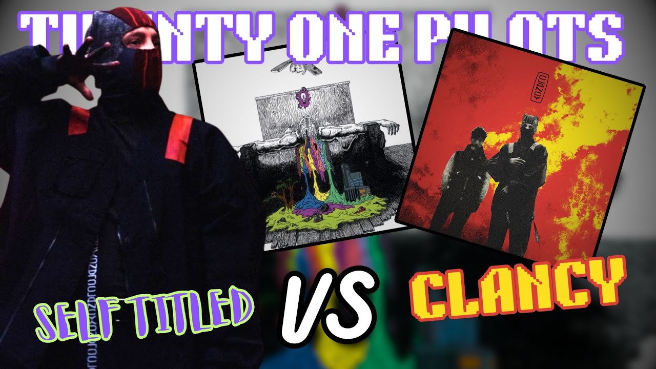 Twenty One Pilots - CLANCY VS SELF TITLED (Album Battle) Which Album Is ...