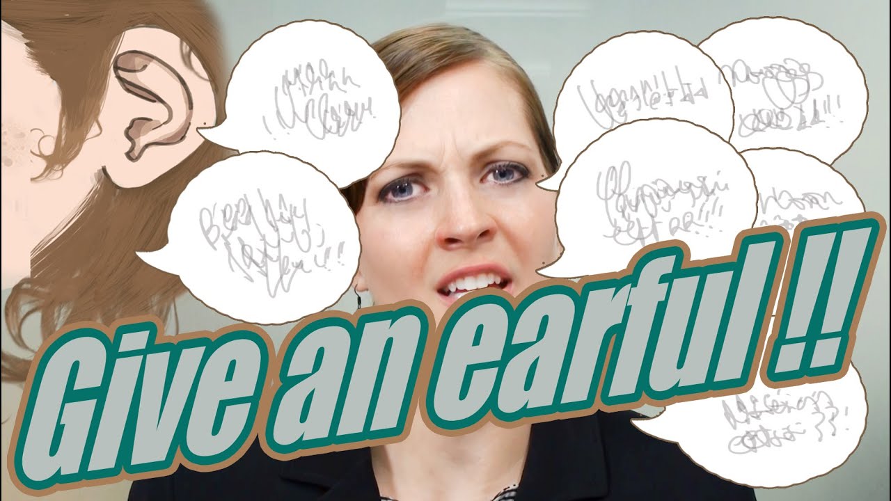 Apprendre l'Anglais en Ligne: Les idiomes 30/100: "Give an earful ...