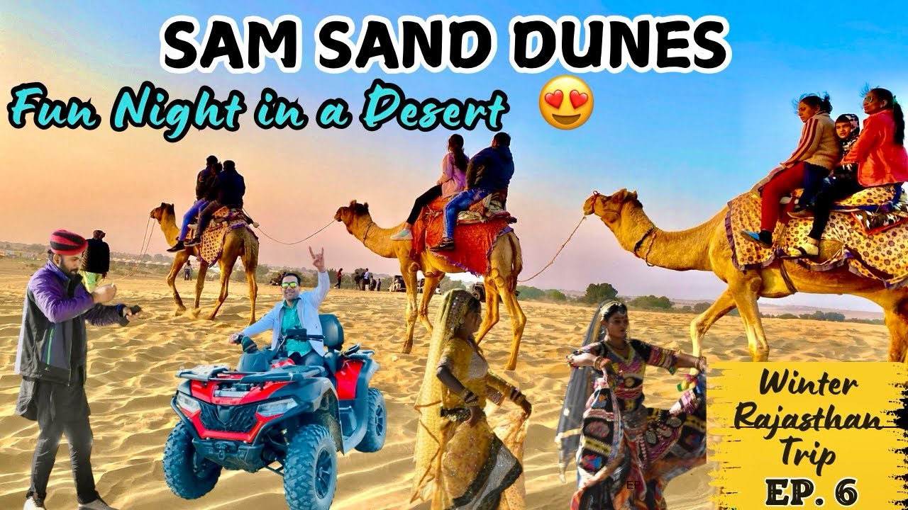 Sam Sand Dunes Jaisalmer | Night Camping in Desert ...