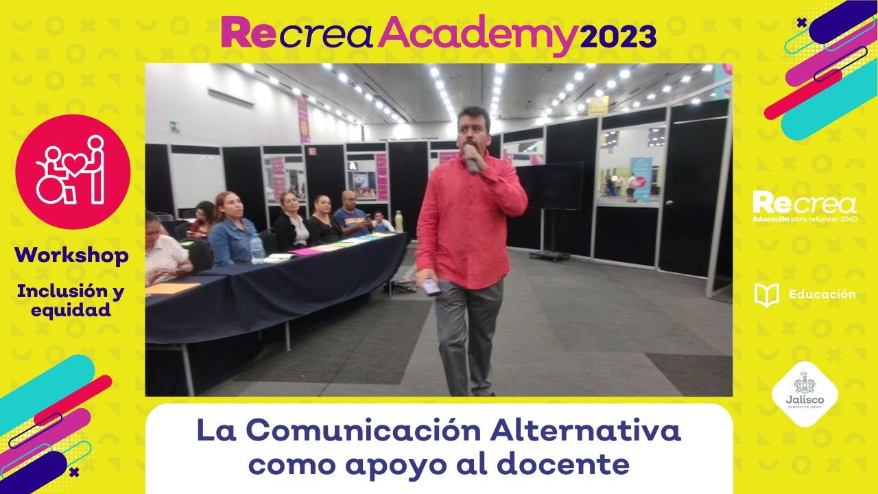Workshops Recrea Academy 2023 - La Comunicación Alternativa como apoyo ...