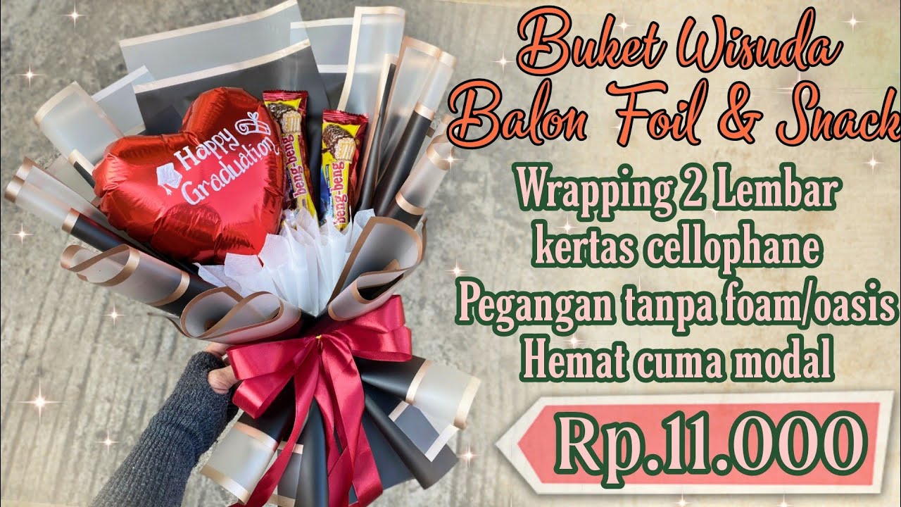 BUKET SNACK & BALON FOIL IDE KADO WISUDA LOW BUDGET || TIPS MEMBUAT ...