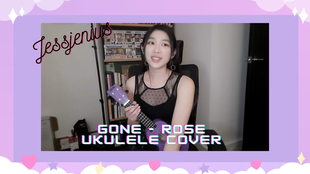 Rose - Gone Ukulele cover (thanks for 100 subs on twitch!) - YouTube