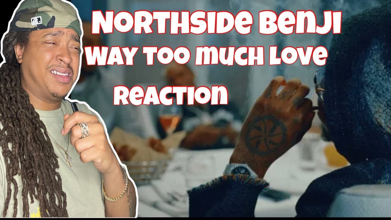 NorthSideBenji - Way Too Much Love (Official Music Video) REACTION ...