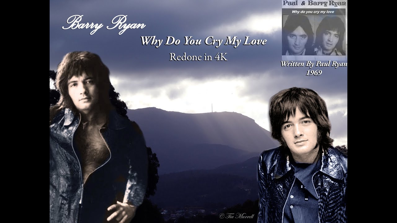 Barry Ryan♥ ~Why Do You Cry My Love?~ 4K By Paul Ryan Fanmade Video & Audio CD & Added Video ...
