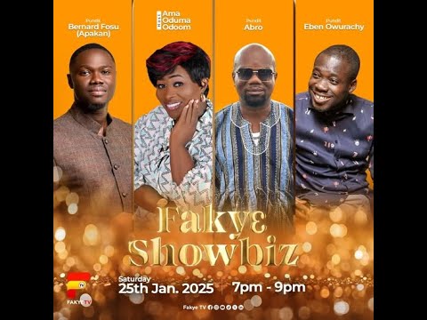 FAKYE SHOWBIZ WITH AMA ODUMA ODOOM | 25-1-25 - YouTube