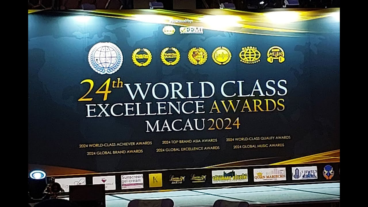 24th WORLD CLASS EXCELLENCE AWARDS MACAU 2024 - YouTube