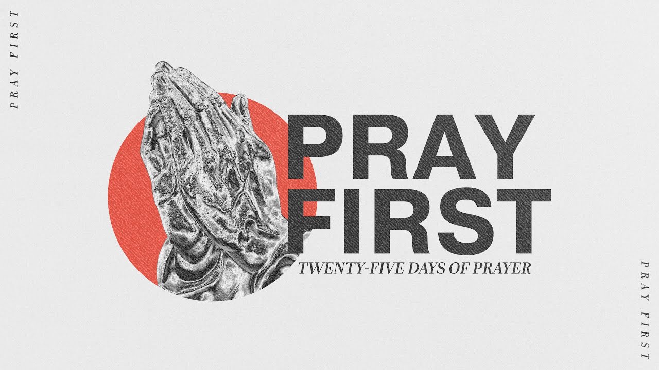 Pray First: Week Three - YouTube