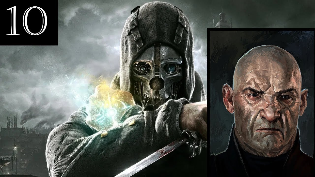 Dishonored - 10 - High Overseer Campbell - YouTube