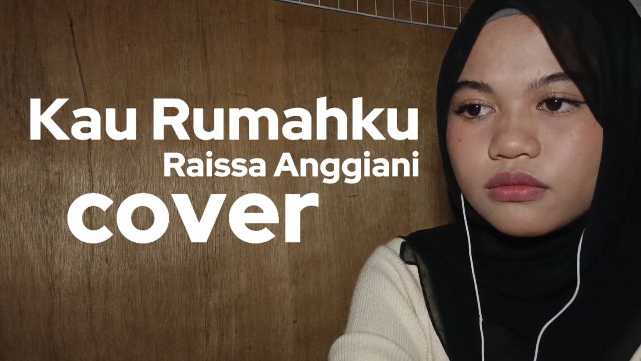 Raissa Anggiani - Kau Rumahku(cover) - YouTube