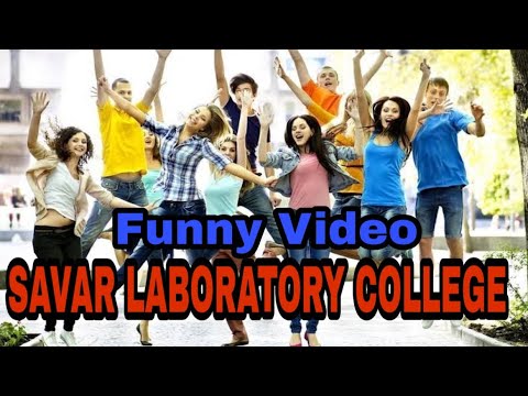 SAVAR LABORATORY COLLEGE FUN - YouTube