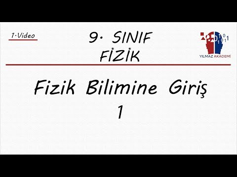 9. SINIF FİZİK - FİZİK BİLİMİNE GİRİŞ 1