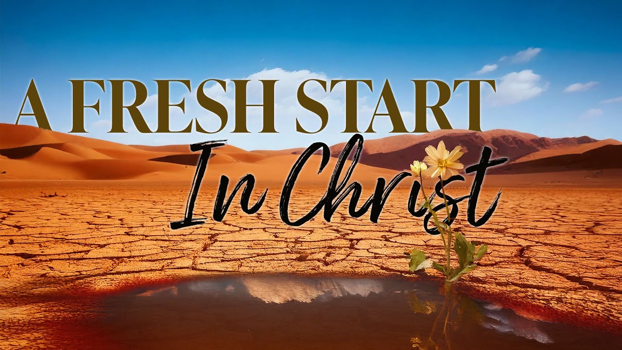 Worship for Sunday, January 5, 2025: "A Fresh Start in Christ." - YouTube
