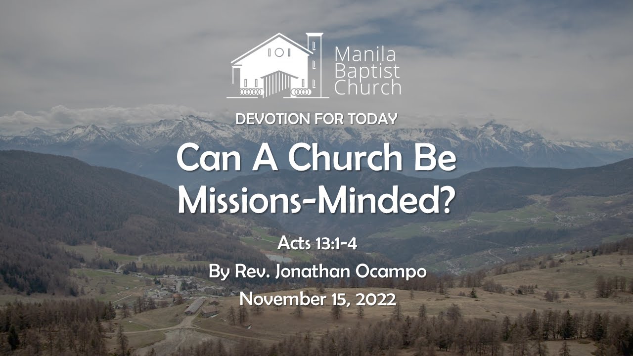 Can A Church Be Missions-Minded? – November 15, 2022 - YouTube