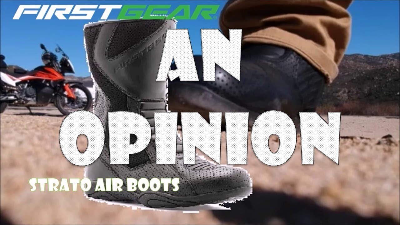 FIRST GEAR STRATO AIR BOOTS AN OPINION - YouTube