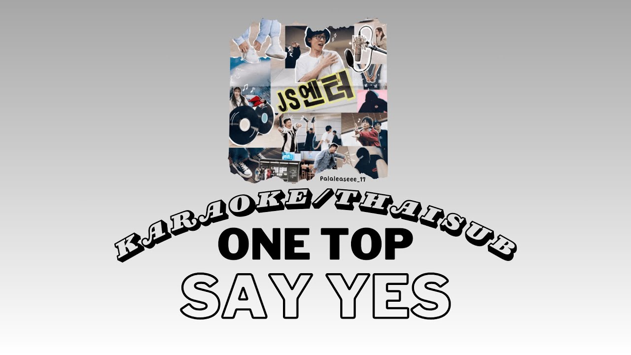 [Karaoke/ซับไทย] ONE TOP - Say Yes (Hangout with Yoo) - YouTube