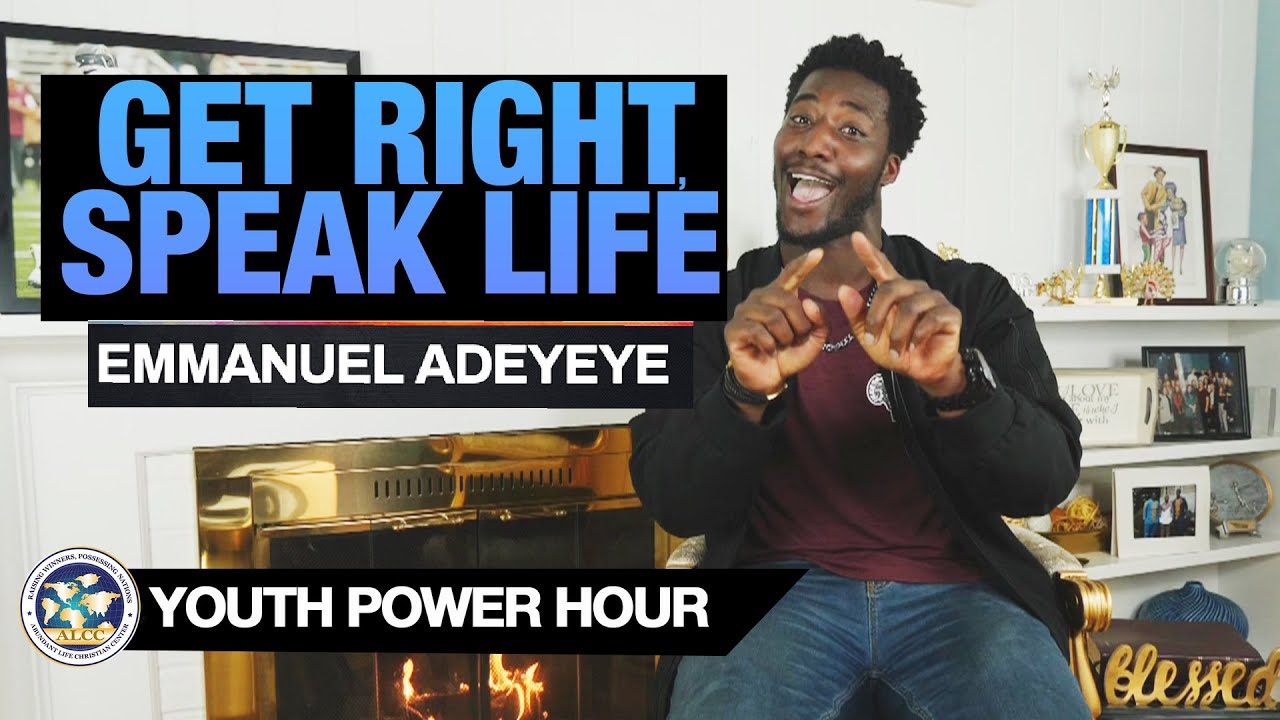 Get Right, Speak Life | Emmanuel Adeyeye | ALCC Winners House - YouTube