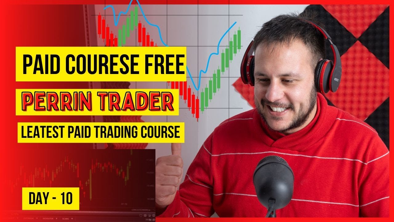PERRIN TRADER BINARY TRADING PAID COURSE FREE || DAY - 10 || LEATEST ...