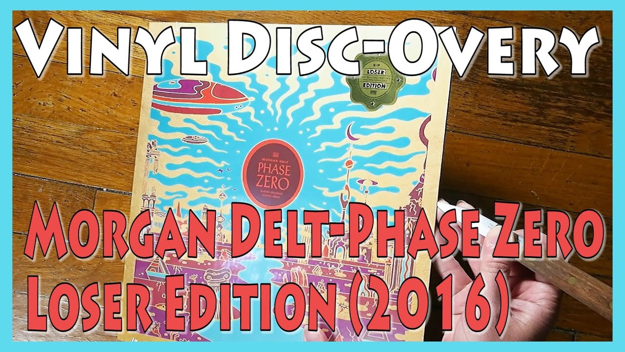 Vinyl Disc-Overy Episode 1, Morgan Delt-Phase Zero, Loser Edition - YouTube