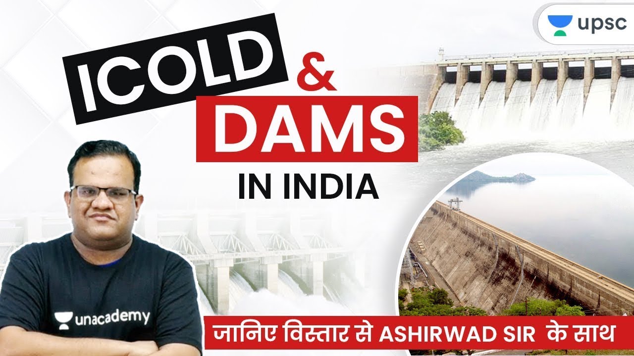 Icold And Dams in India Explained by Ashirwad Sir - YouTube