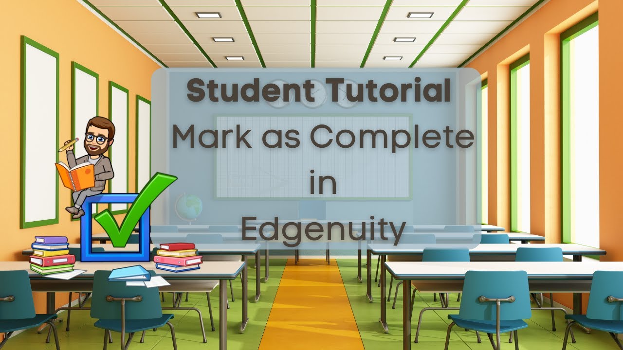 Student Tutorial - Edgenuity - Mark as Complete - YouTube