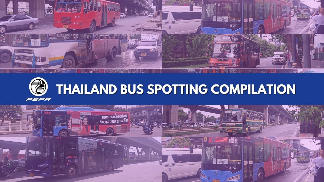 PBPA THAILAND BUS SPOTTING COMPILATION - YouTube