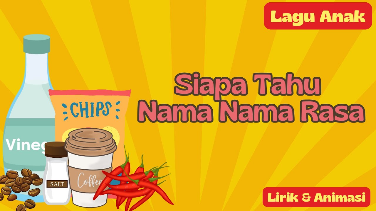 Lagu Anak - Nama Nama Rasa, Siapa Tau Apa Rasa Gula ? || Lirik dan ...