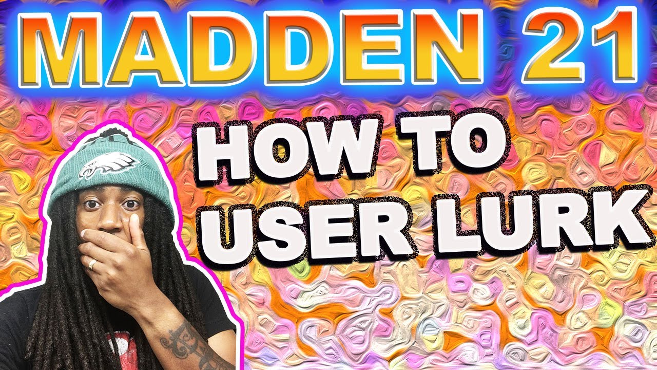 How To USER LURK in Madden 21 Tips And Tricks BEST WAY TO LEARN FOR ...