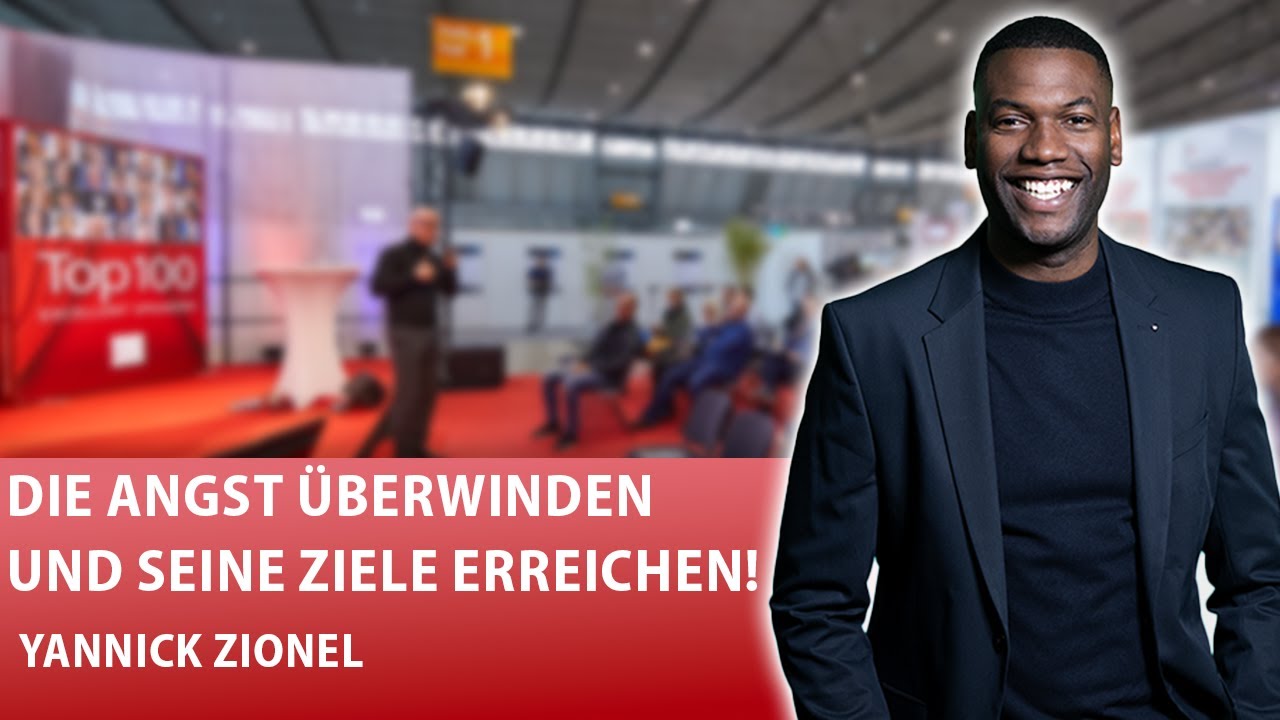 Die ANGST überwinden seine ZIELE erreichen! | Yannick Zionel - Didacta 2023 - YouTube