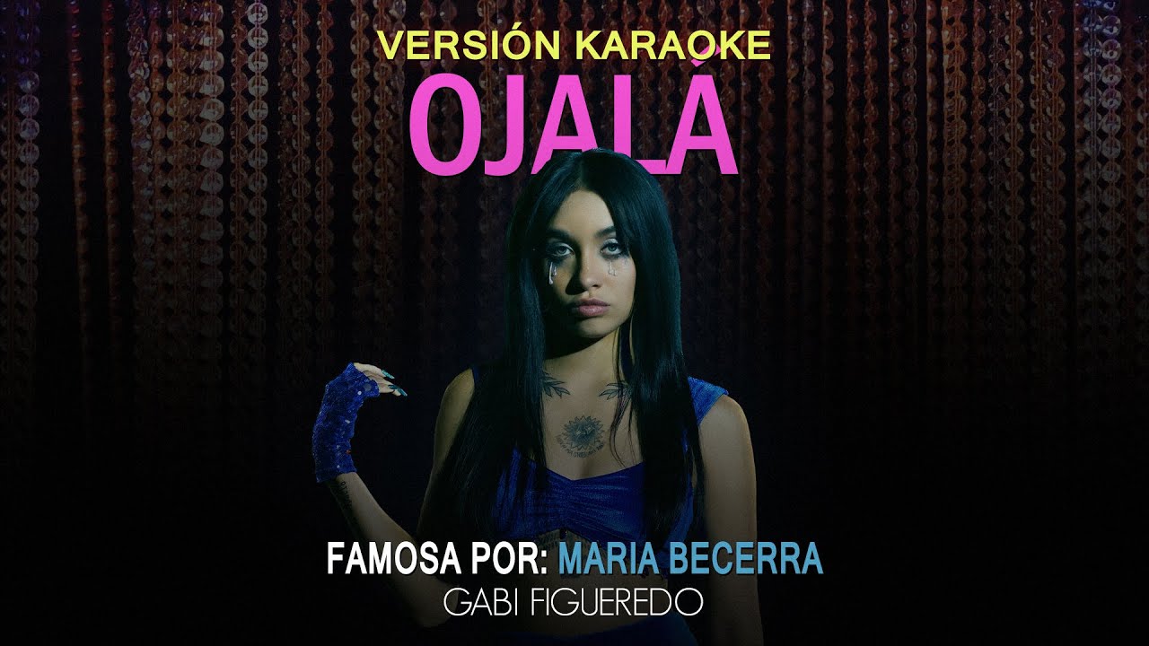 Maria Becerra - OJALA (KARAOKE) - YouTube