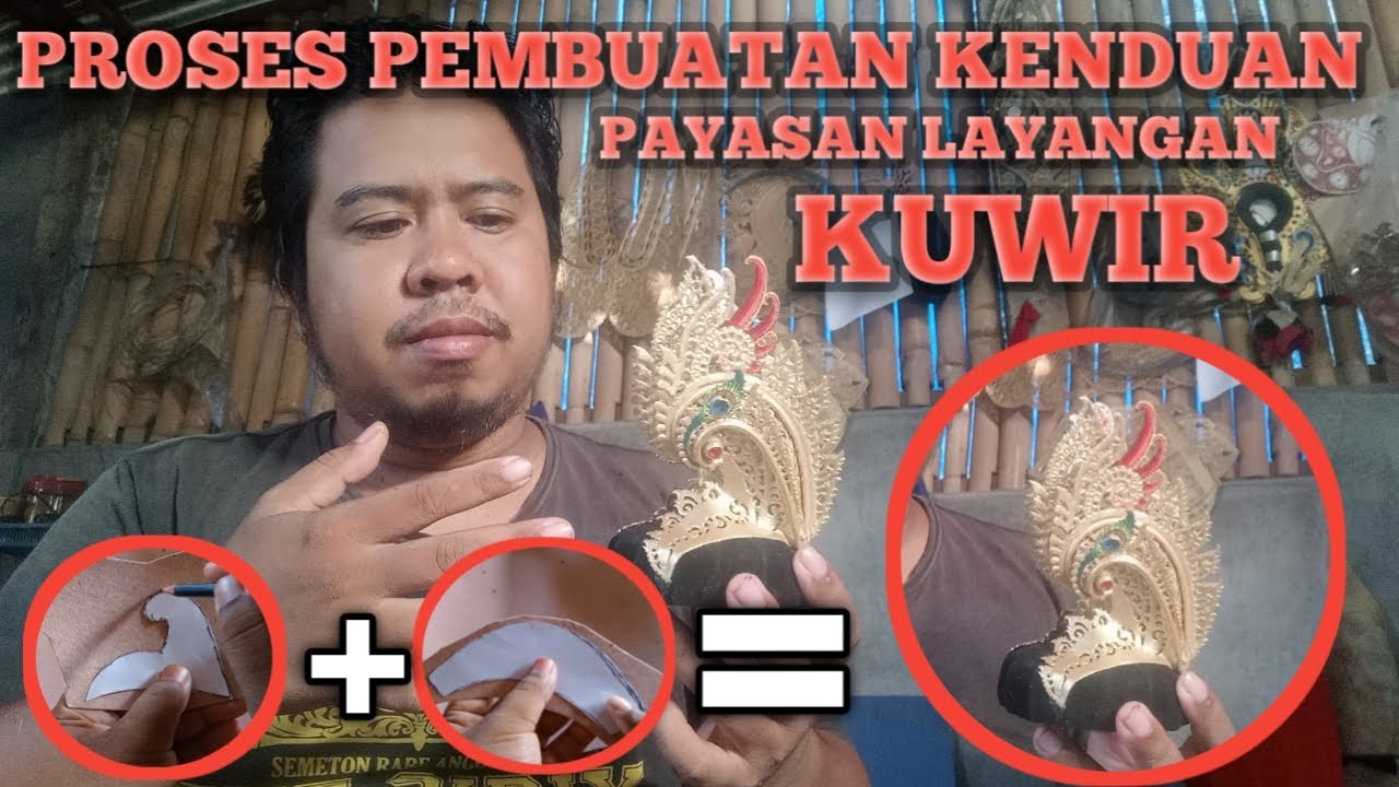 Bogix Pejaten : PROSES PEMBUATAN KENDUAN PADA MAHKOTA PAYASAN LAYANGAN ...