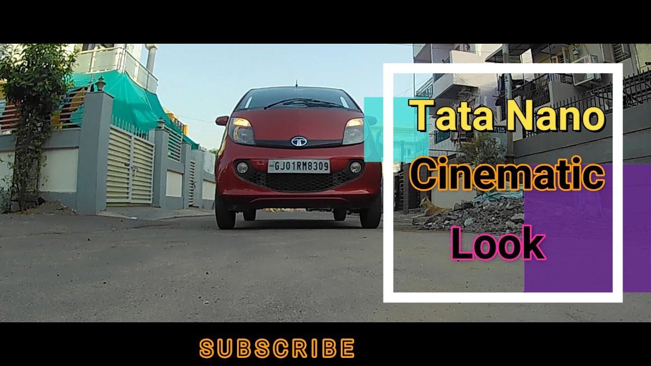 # Tata Nano # Cinematic Look - YouTube