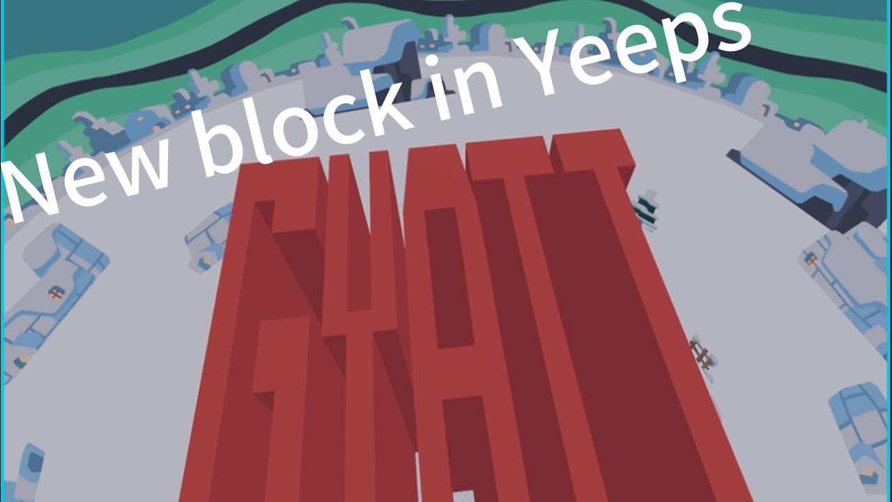 New Yeeps block - YouTube