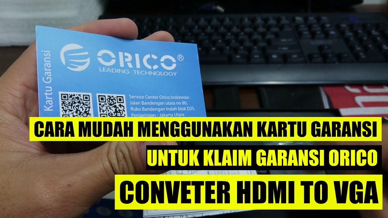 CARA MENGGUNAKAN KARTU GARANSI ORICO UNTUK KLAIM GARANSI PRODUK ORICO ...