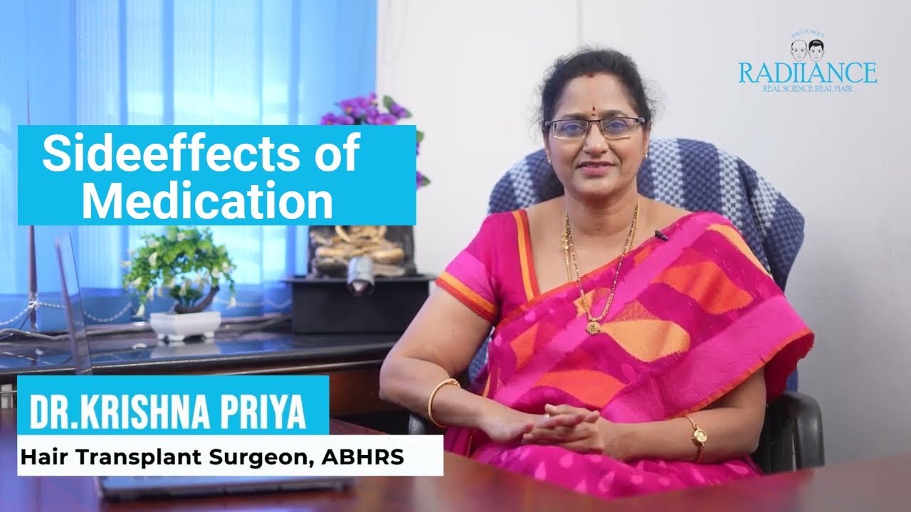 Side effects of medication | Hair transplantation | Dr. Krishna Priya ...