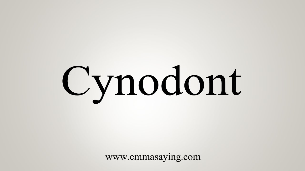How To Say Cynodont - YouTube