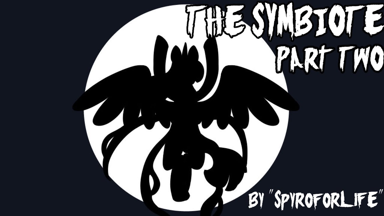 The Symbiote: Part 2 [MLP Fanfic reading] - YouTube