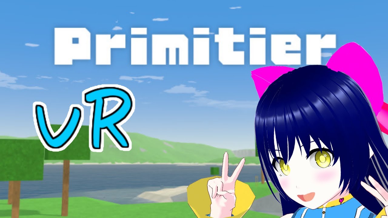 【Primitier】なんでもできるVRサンドボックスゲームを堪能するだ！【Vtuber】 - YouTube