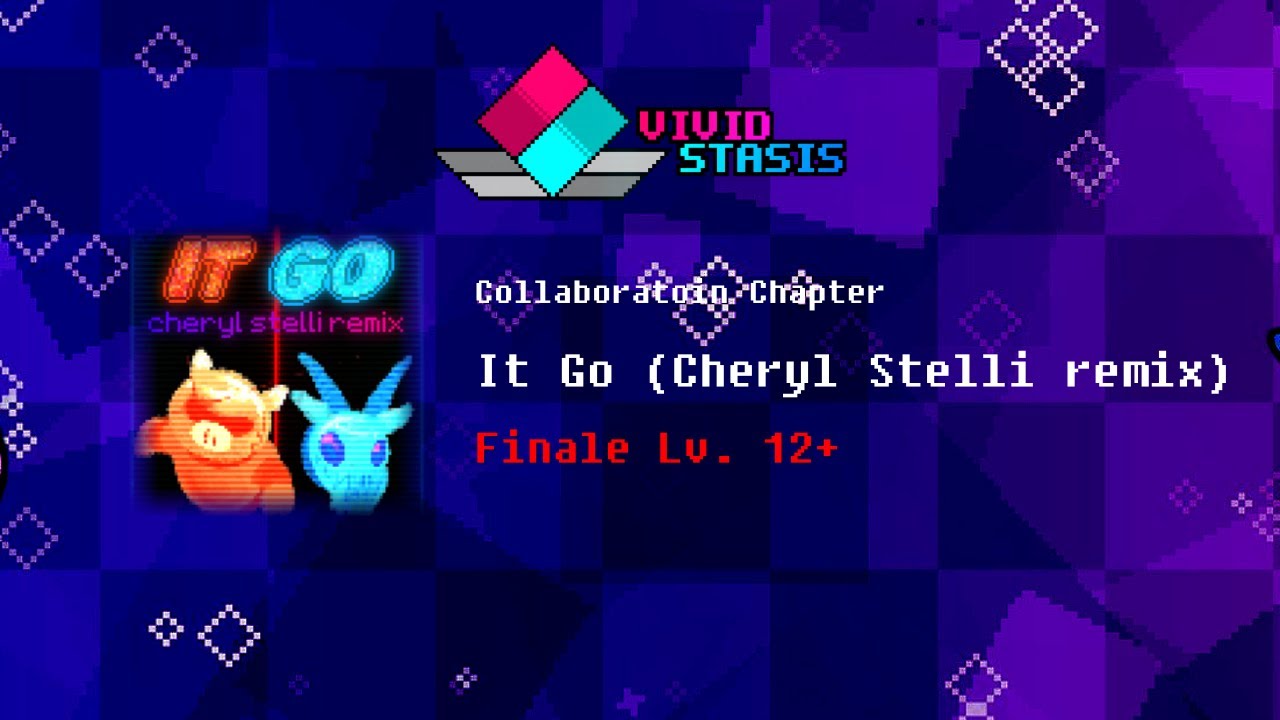 It Go (Cheryl Stelli remix) | Collaboration | Finale Lv. 12+ - YouTube