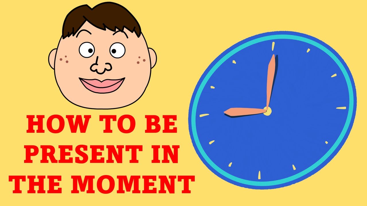 How To Be present: Easy Techniques For Practicing Mindfulness - YouTube