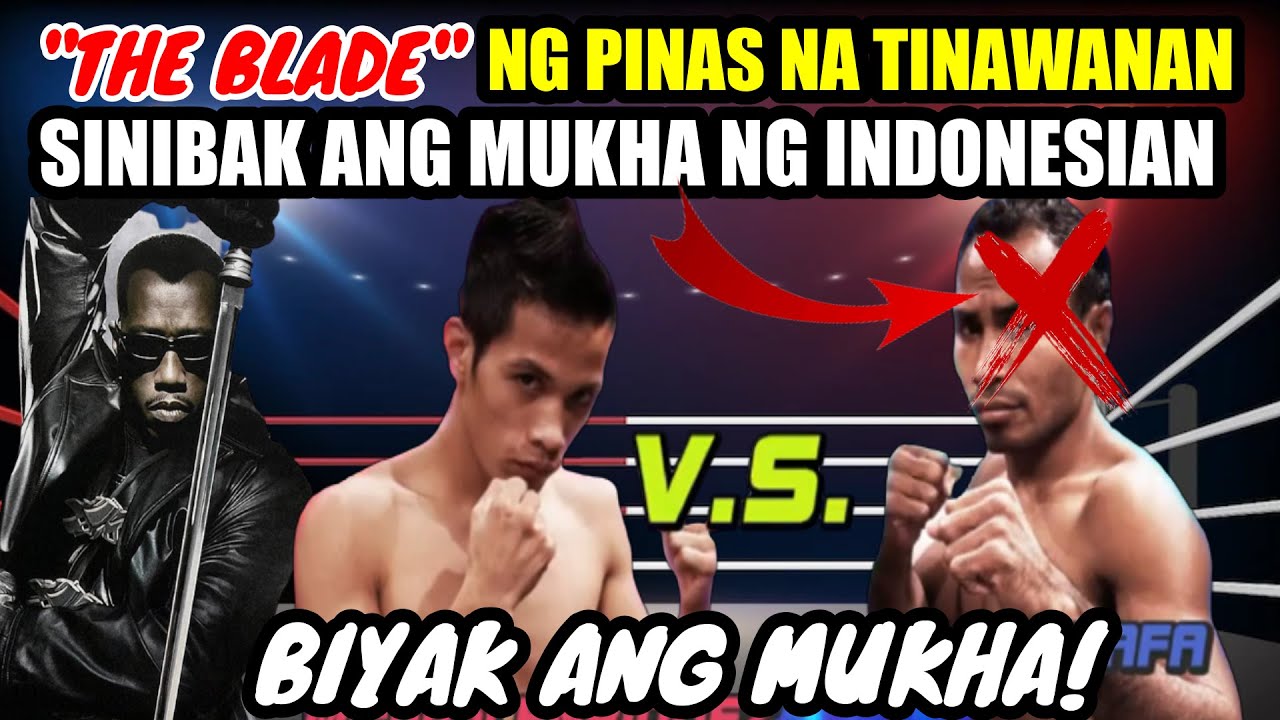 GRABE! "THE BLADE" NG PINAS TINAWAN | BINIYAK ANG MUKHA NG INDONESIAN ...