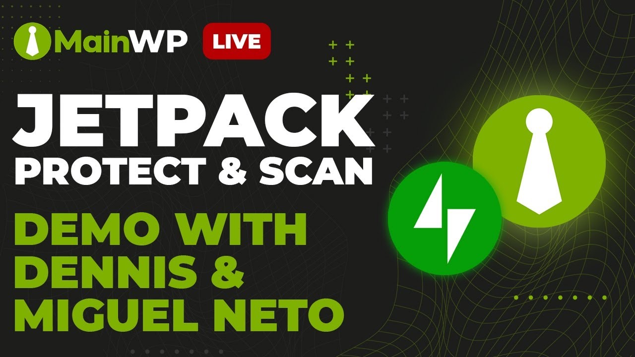 Live Demo: Jetpack Scan & Protect Extensions for MainWP with Dennis Dornon & Miguel Neto - YouTube