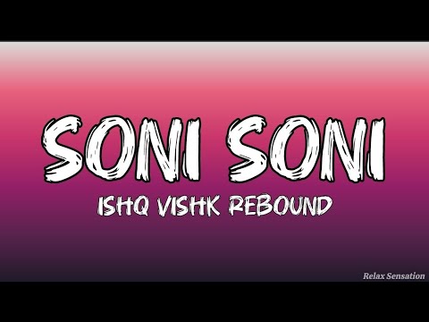 Soni Soni - Rohit Saraf, Pashmina| Darshan Raval, Jonita Gandhi ...