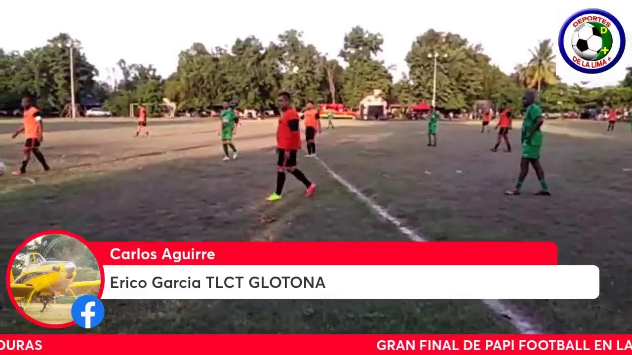 GRAN FINAL DE LA LIGA DE PAPI FOOTBALL EN LA LIMA , HONDURAS - YouTube
