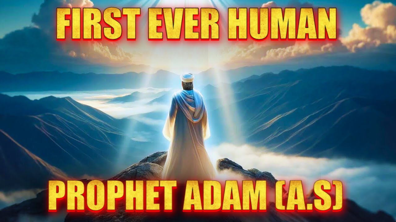 The Incredible Story Of Hazrat Adam - YouTube